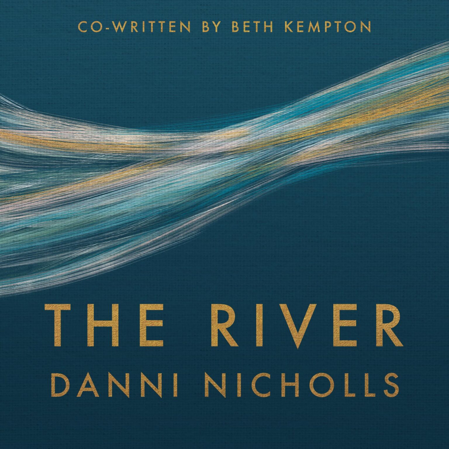 The River (co-written with Danni Nicholls) - Beth Kempton